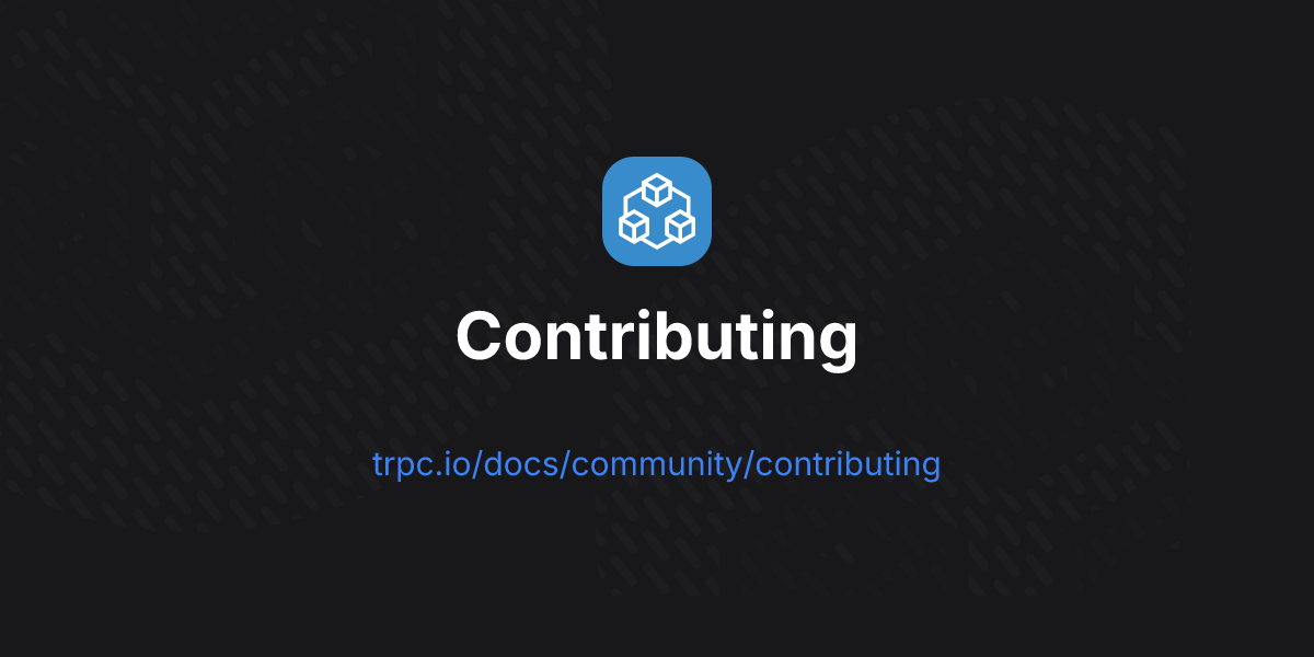 Contributing | tRPC