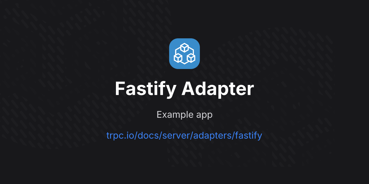 Fastify Adapter | tRPC