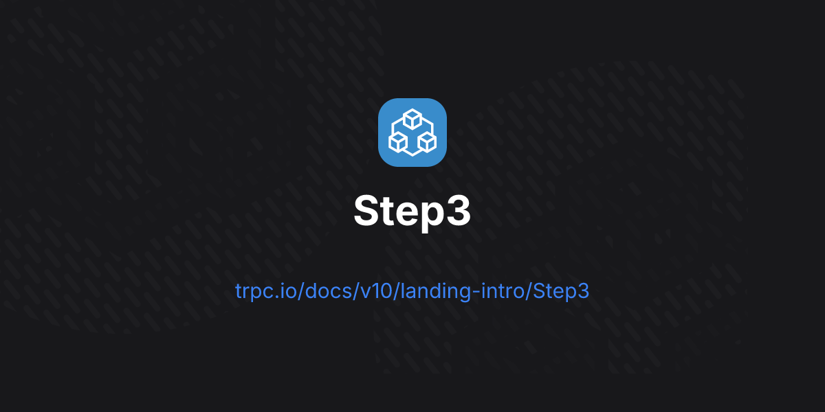 Step3 | tRPC