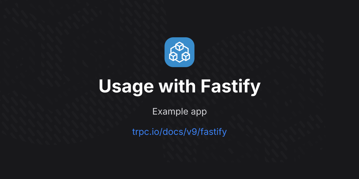 Usage with Fastify | tRPC